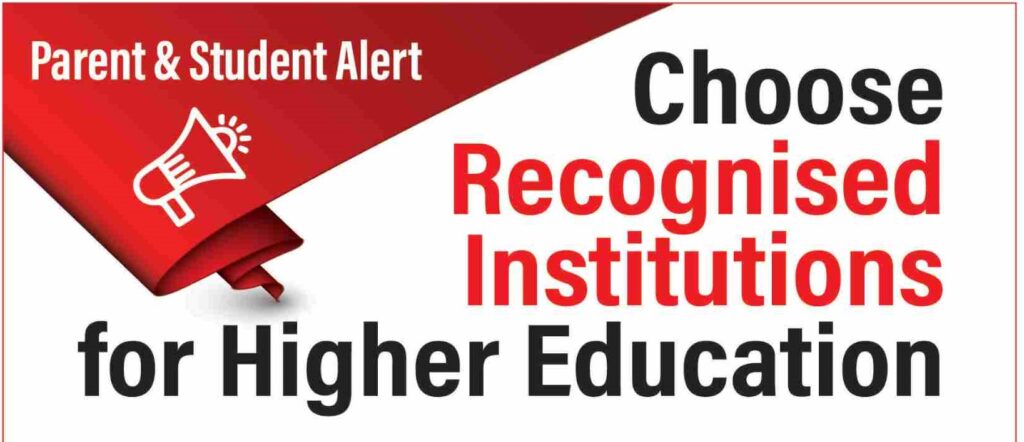 Parent & Student Alert: Choose Recognized institutions for Higher Education